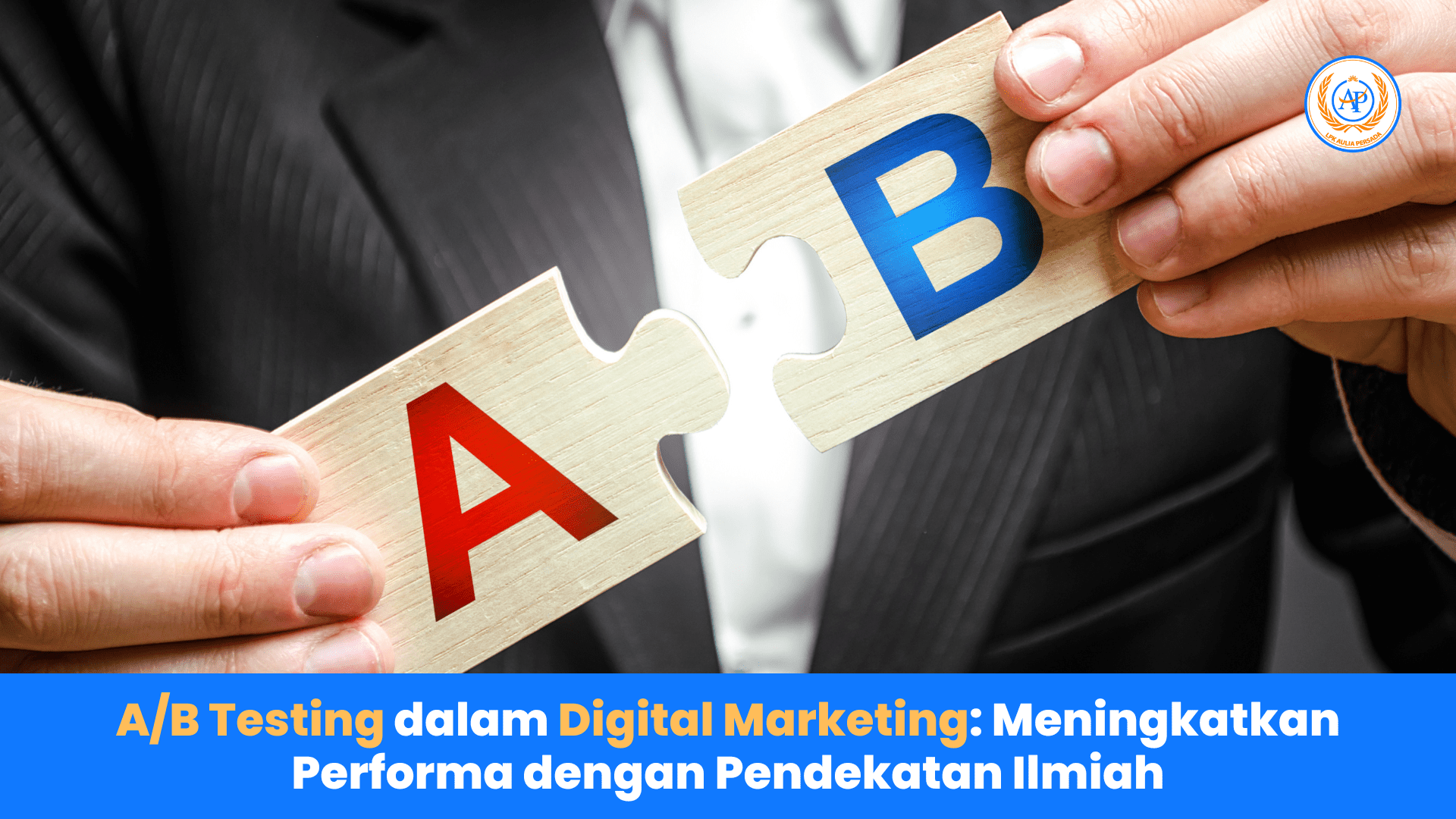 A/B Testing dalam Digital Marketing: Meningkatkan Performa